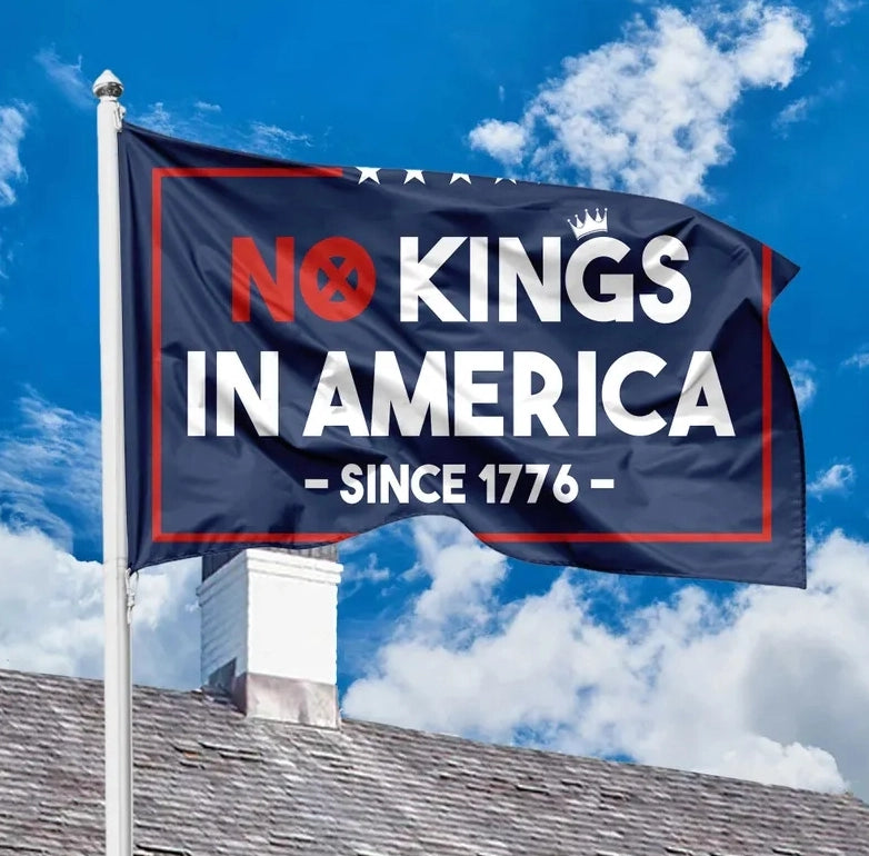 No Kings In America Flag, Rejecting Kings Since 1776 Flag, No Kings Da ...
